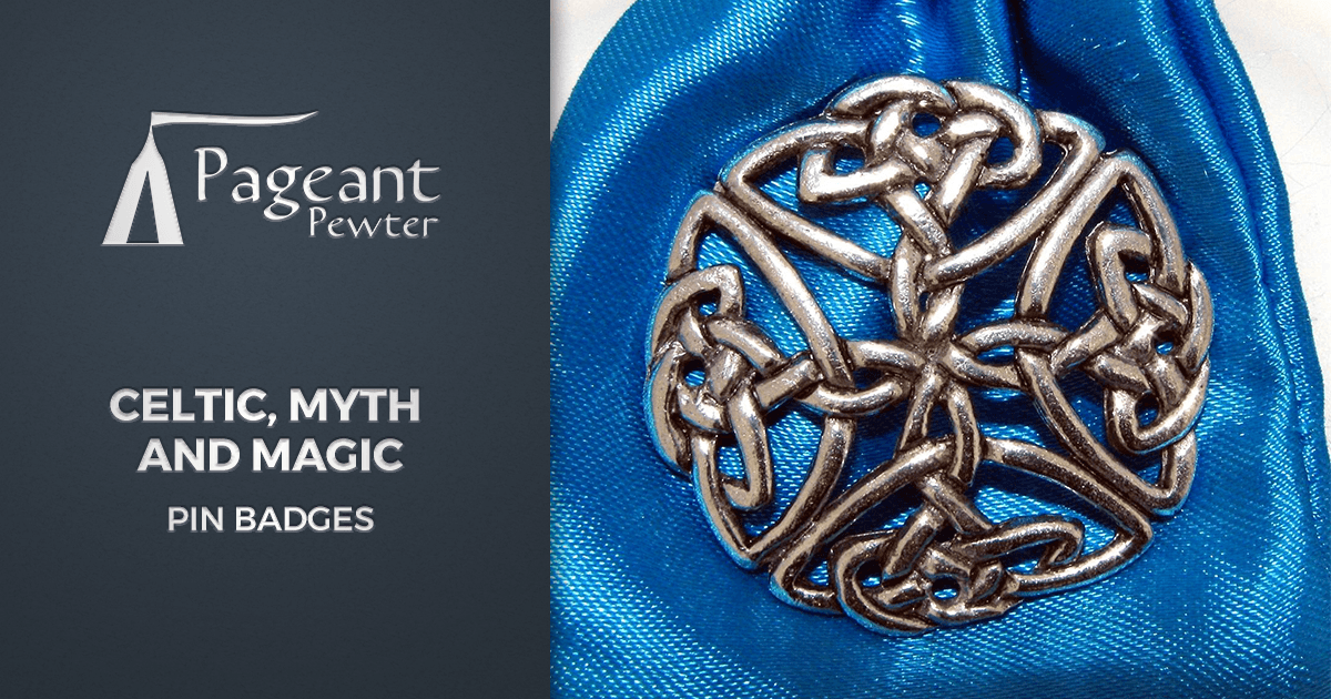 Pewter Celtic, Myth and Magic Pin Badges - from Pageant Pewter